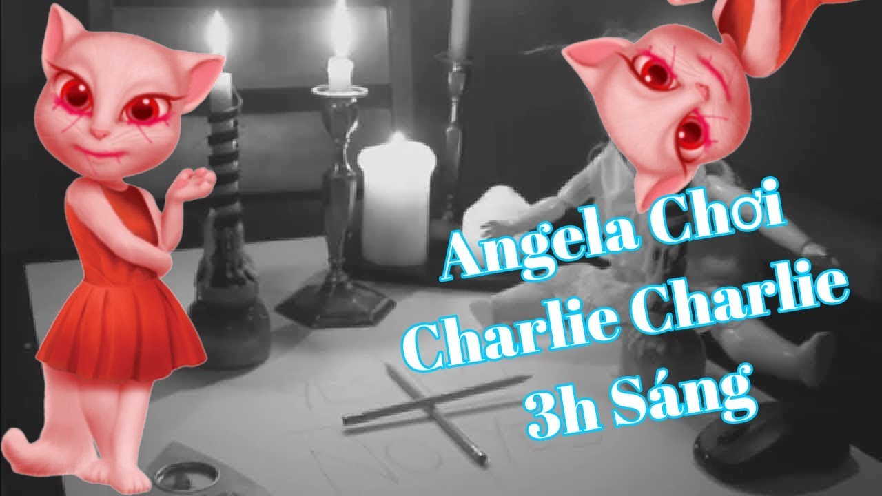 Theo dõi con mèo Angela chơi trò Charlie Charlie Lúc 3h Sáng - Cái Kết ...