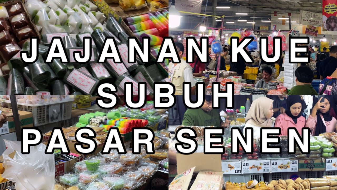 KULINER PASAR SENEN | KUE SUBUH PASAR SENEN JAKARTA PUSAT - YouTube