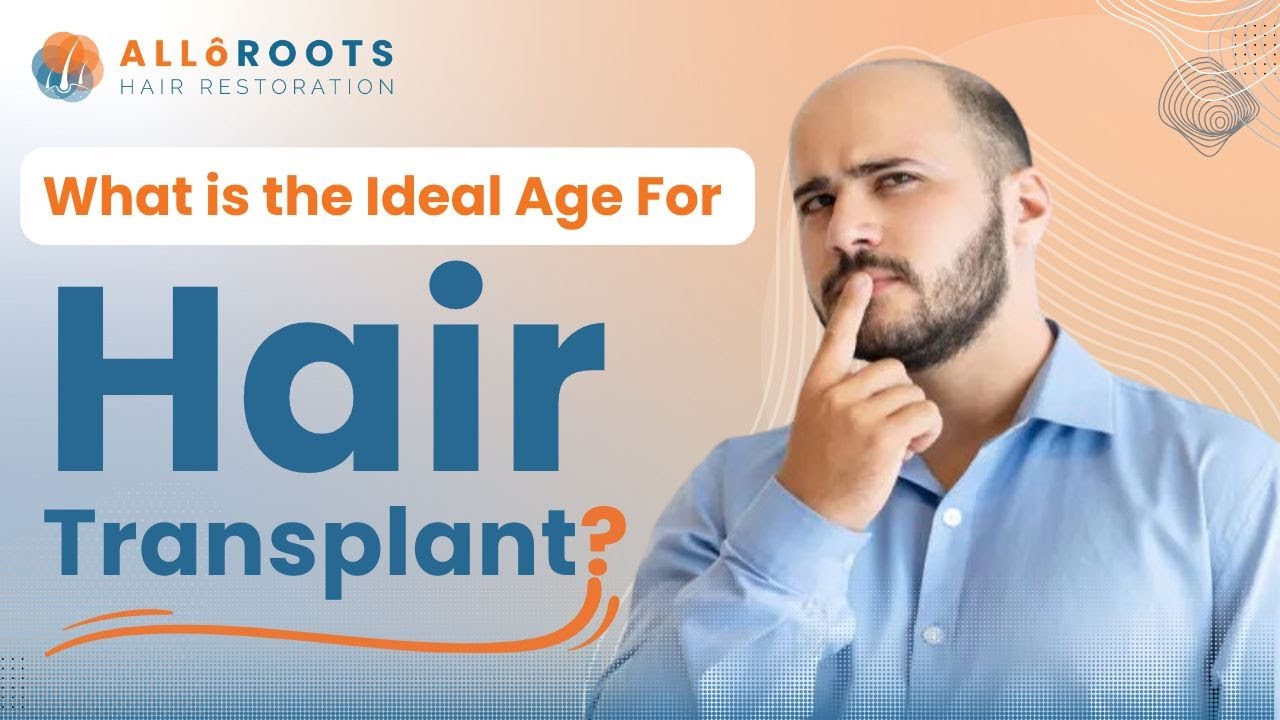 What is the right age to get a hair transplant? | Explained by Dr. Alok ...