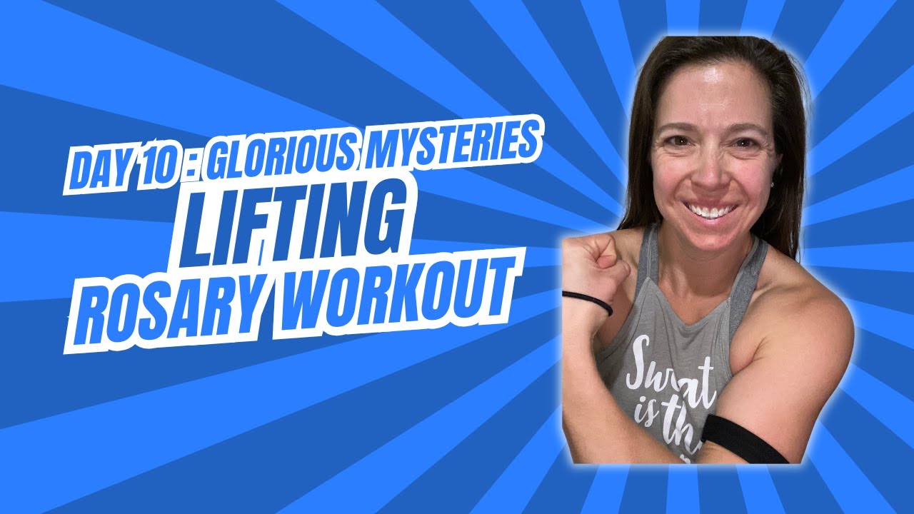 10. Glorious Mysteries Lifting Rosary Workout - YouTube