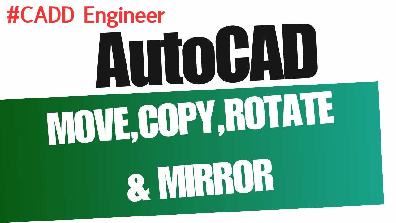AutoCAD 2D Move, Copy, Rotate & Mirror Commands Explained with Examples ...