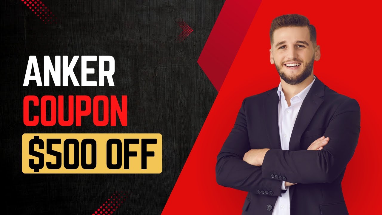 Anker Coupon Code - Anker Discount Code - Take $500 OFF - YouTube