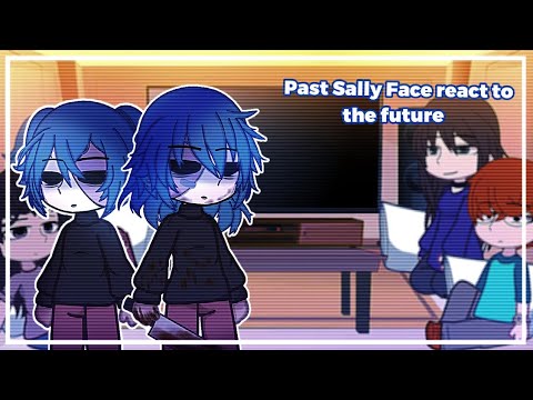 [ ︎ ] Past Sally Face react to the future [ 1/1 ] [ sғ ] [ 🇺🇸|🇧🇷 ...