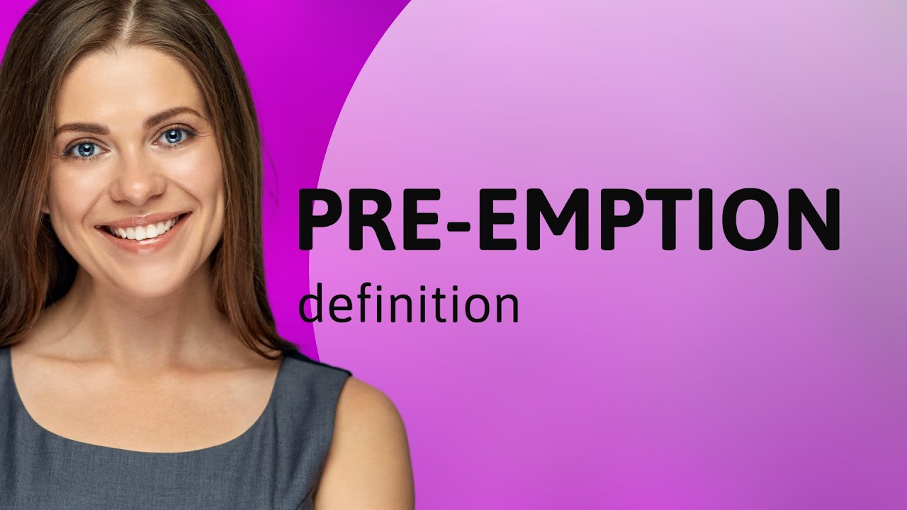 Pre-emption — PRE-EMPTION definition - YouTube
