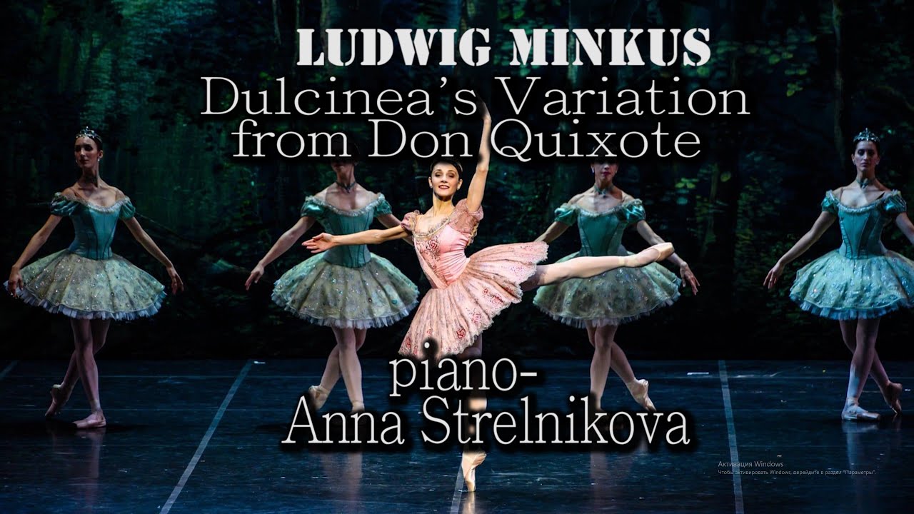 Ludwig Minkus | Don Quixote | Dulcinea's Variation | piano - Anna ...