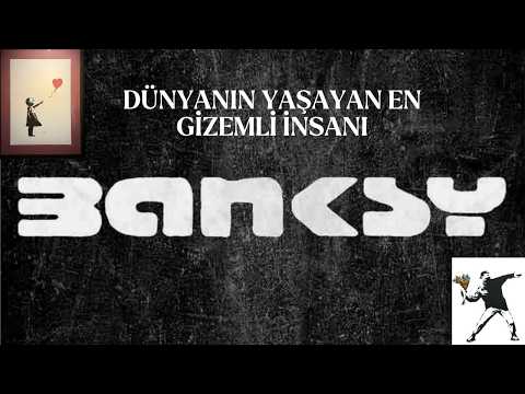 Banksy Kim?   | Modern Sanatın En Gizemli İsmi / 17