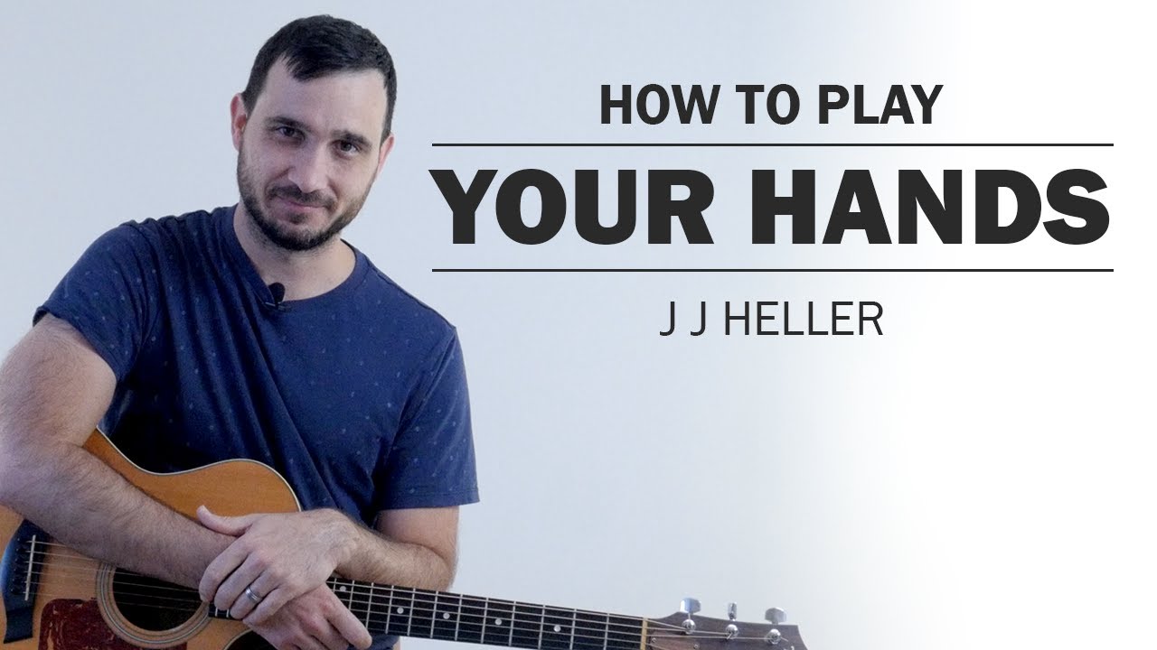 Your Hands (J J Heller) | How To Play On Guitar - YouTube