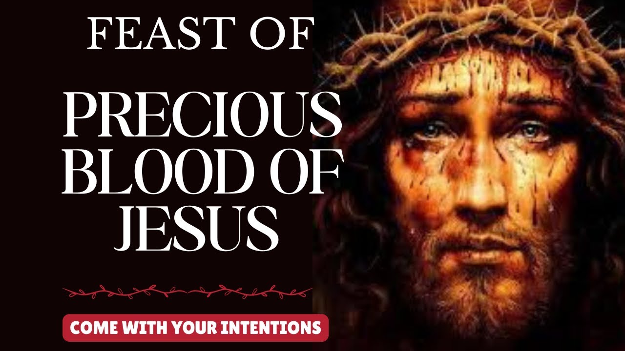 FEAST OF THE PRECIOUS BLOOD OF JESUS CHRIST 2024 || Precious blood of ...