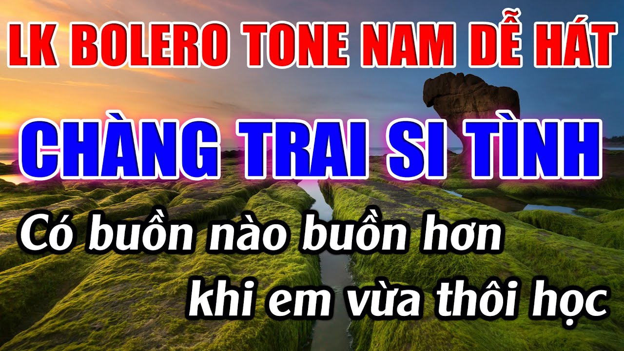 Liên Khúc Bolero Tone Nam Dễ Hát - Karaoke Chàng Trai Si Tình - Karaoke ...