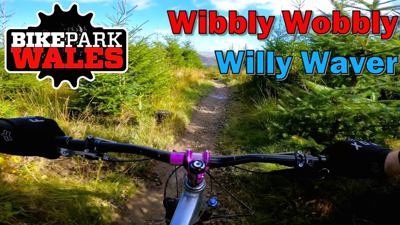 Bike Park Wales - Wibbly Wobbly and Willy Waver (old footage) - YouTube
