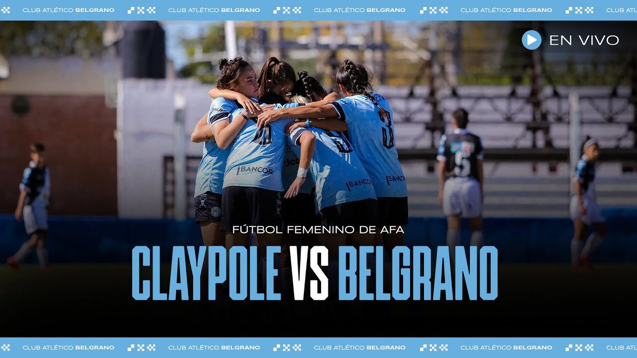 FemeninoBelgrano vs Claypole - Nacional B AFA Fase Ascenso - YouTube