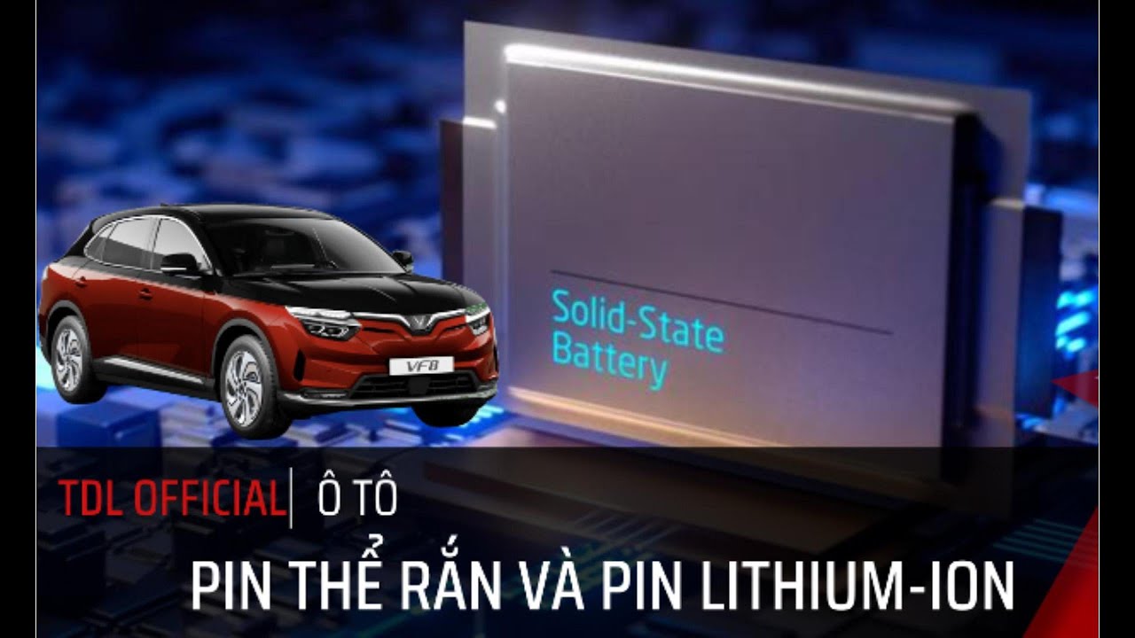 5 Điều Bạn Cần Biết Về Pin Thể Rắn So Với Pin Lithium-Ion Của VinFast ...