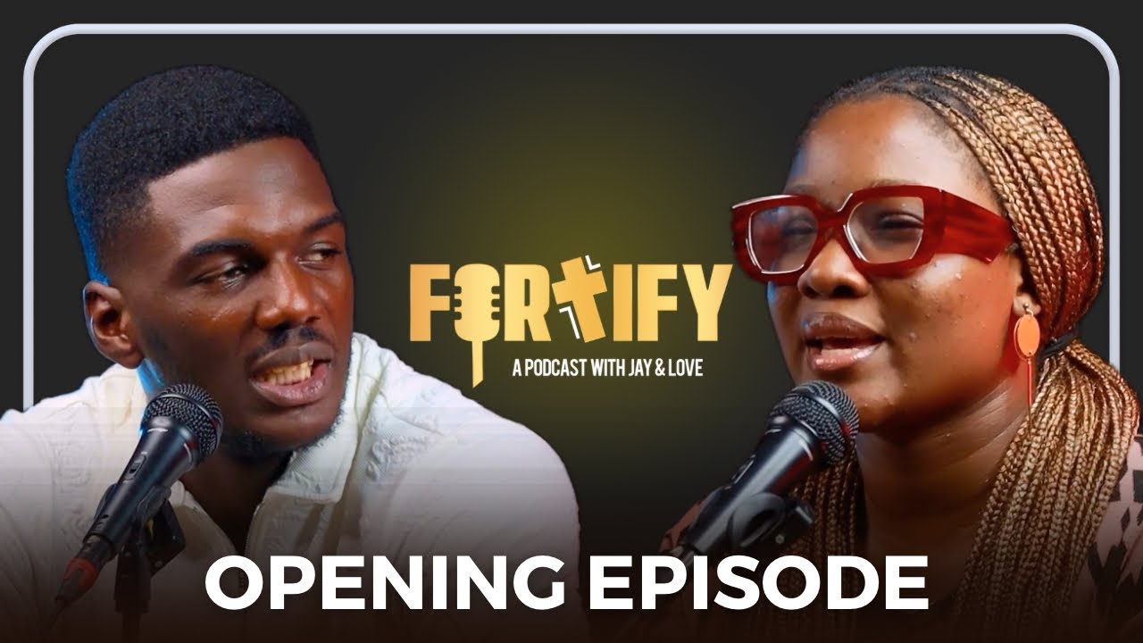 FORTIFY - A PODCAST WITH JAY & LOVE (OPENING EPISODE) - YouTube