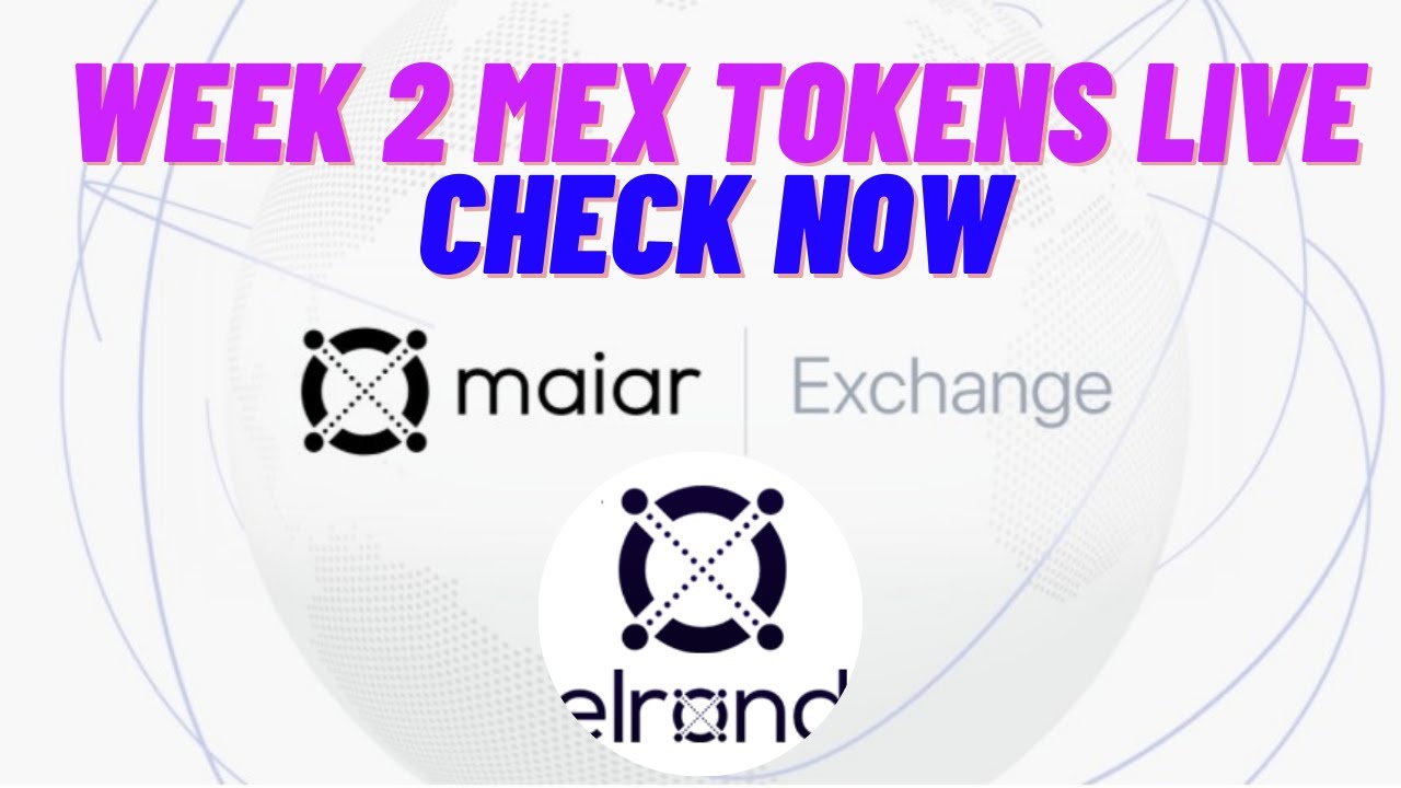 Week 2 MEX Tokens are LIVE #Elrond #MEX #MAIAREchange #Crypto - YouTube
