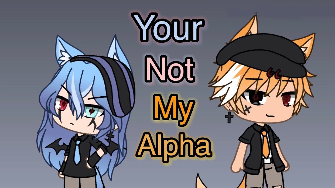 ~Not your Alpha~finale~ - YouTube