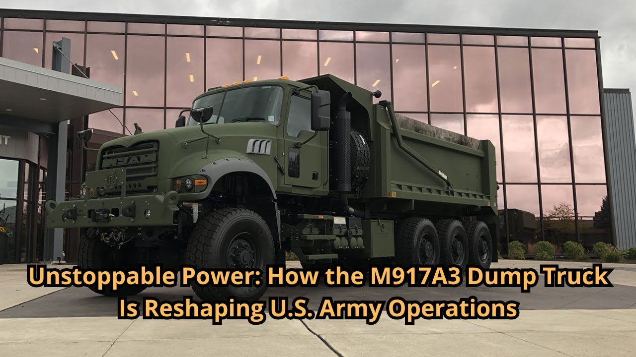 Unstoppable Power How the M917A3 Dump Truck Is Reshaping U S Army Operations - YouTube