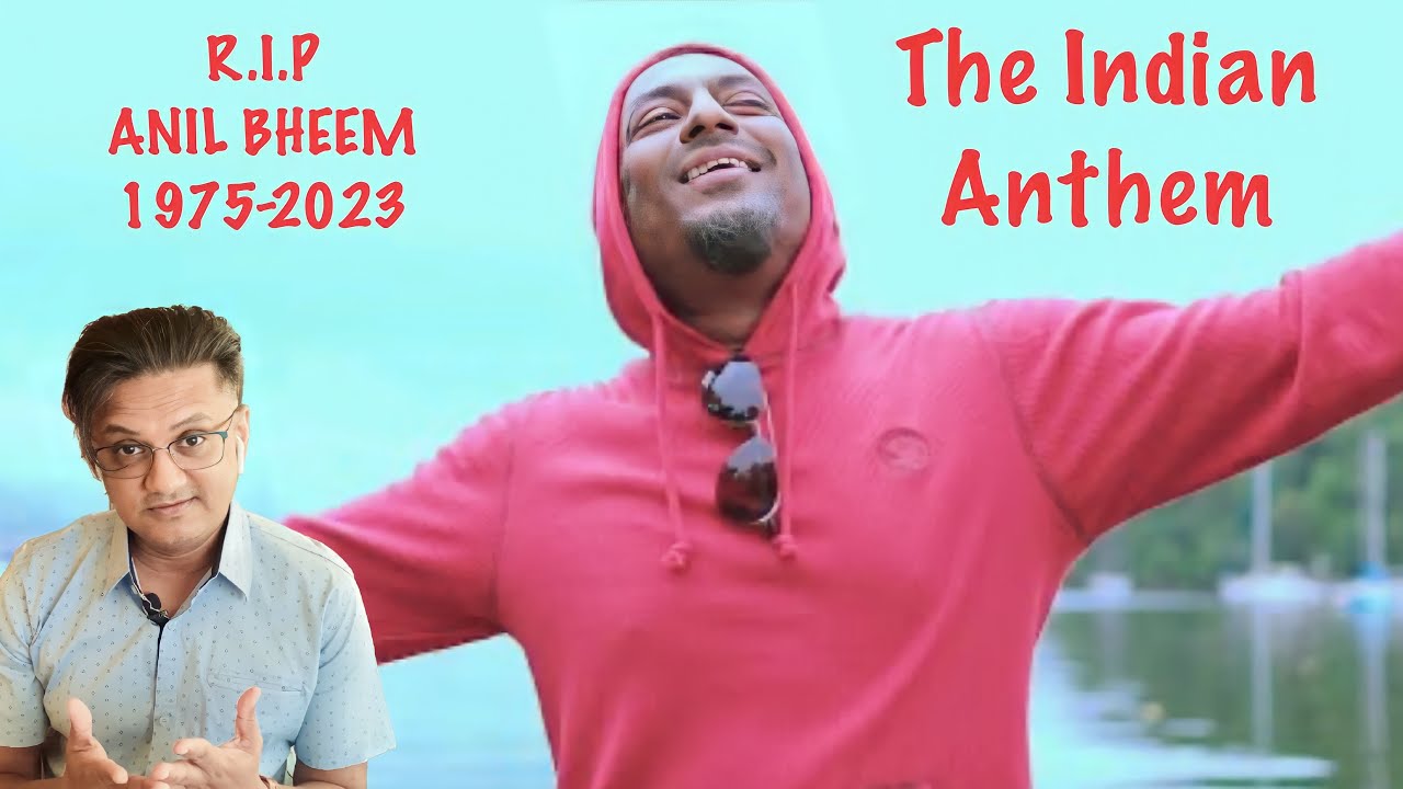 Anil Bheem - The Indian Anthem 2022 Reaction | Bollywood Remix | R.I.P ...