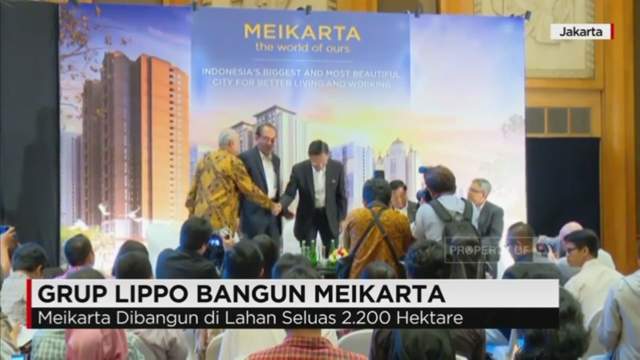 Grup Lippo Bangun Meikarta, Proyek Kota Jakarta Baru - YouTube