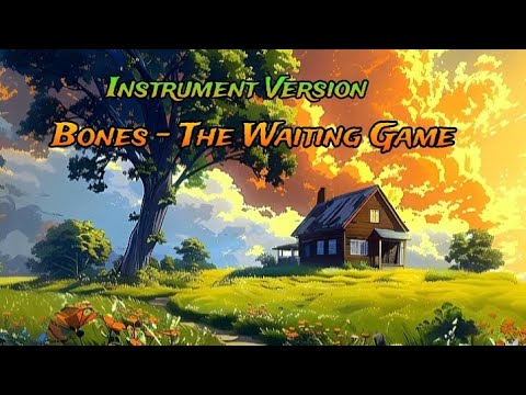 Bones - The Waiting Game | Instrument Version | Week Music - YouTube