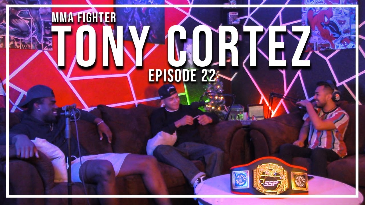 Tony Cortez (MMA and Spirituality)- Episode 22 - YouTube