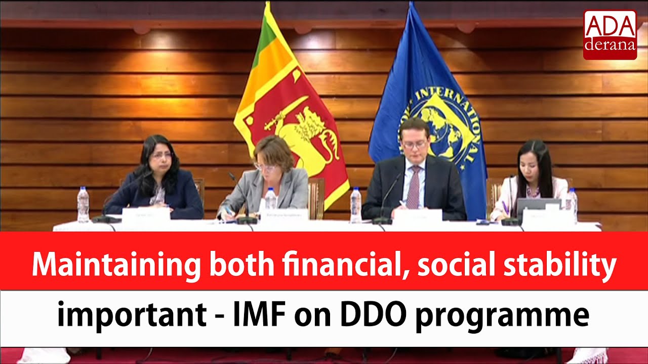 Maintaining both financial, social stability important - IMF on DDO ...