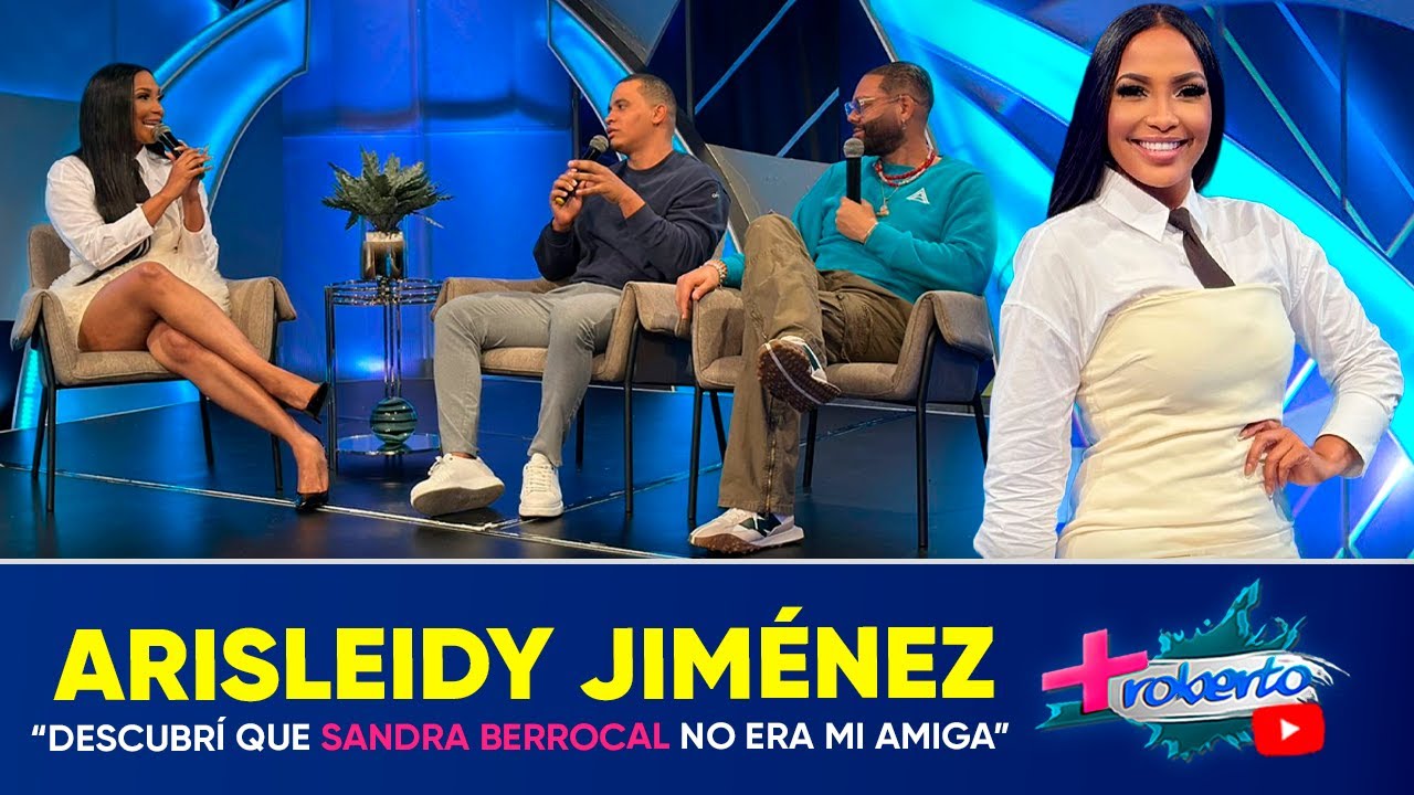 Arisleidy Jiménez "Sandra Berrocal no era mi amiga" | MAS ROBERTO - YouTube