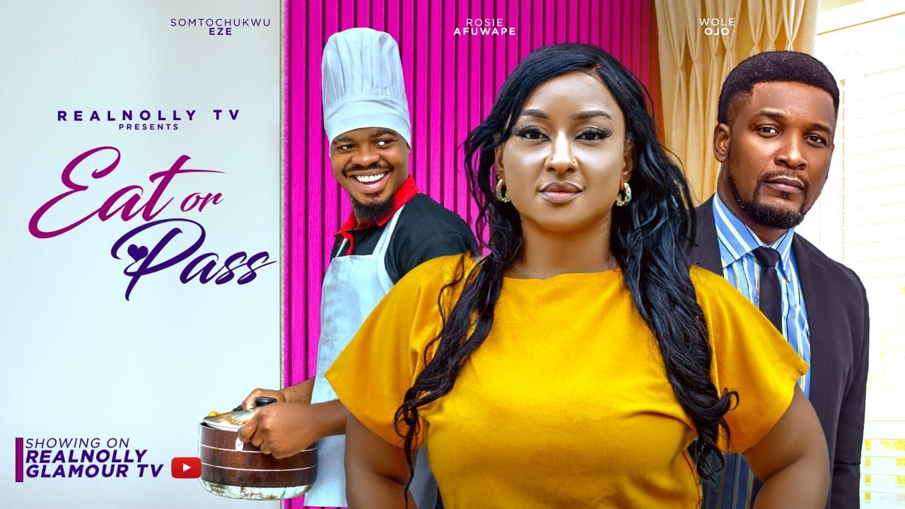 EAT OR PASS (THE MOVIE) WOLE OJO ROSIE AFUWAPE -2024 LATEST NIGERIA ...