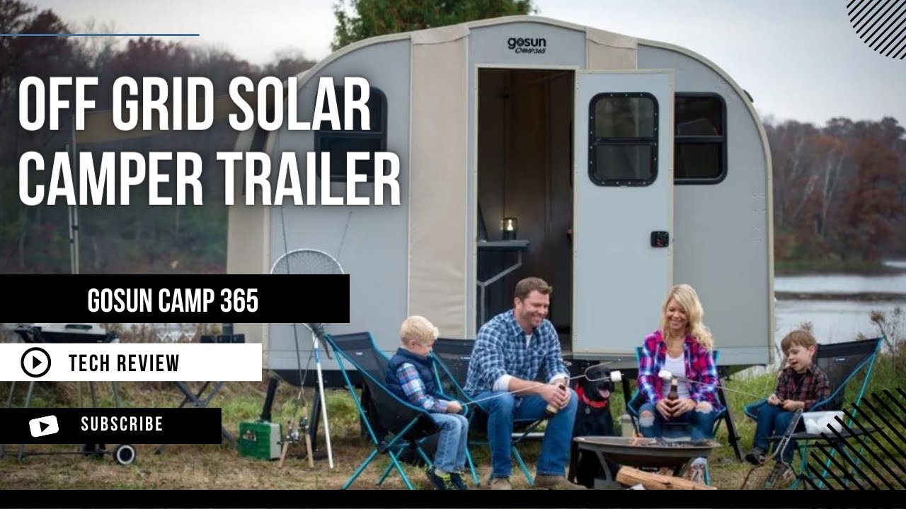 Product Review | GoSun Camp 365 : Off Grid Solar Camper Trailer | Tech ...