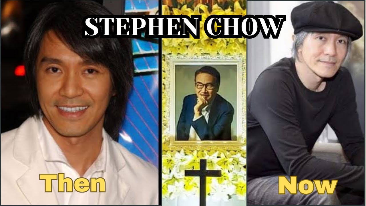 STEPHEN CHOW || THEN and NOW - how he changed #stephenchow # ...
