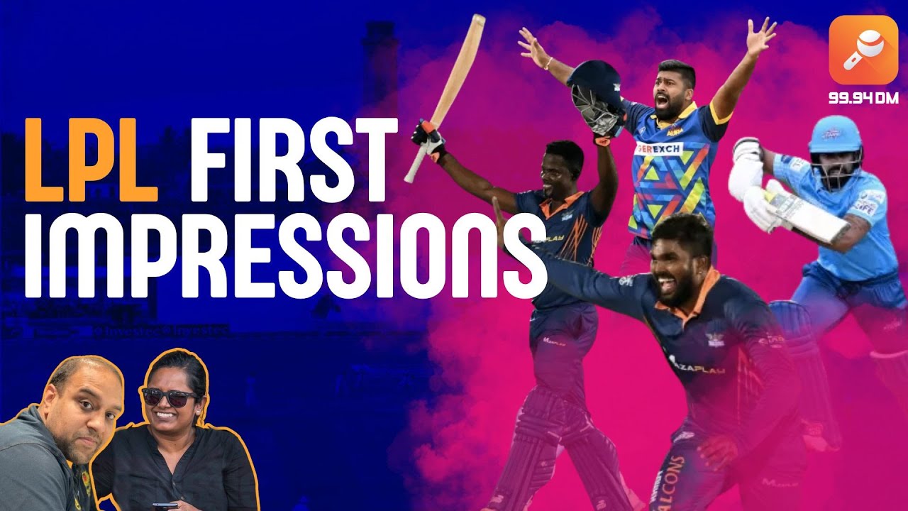 SL: LPL First Impressions | Ep.34 | #cricket - YouTube