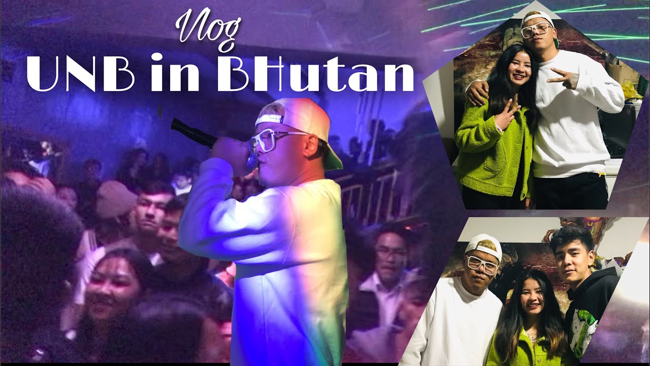 UNB in Bhutan | live performance (Unb & Chogo)| Hustle 2.0 | Rachel ...