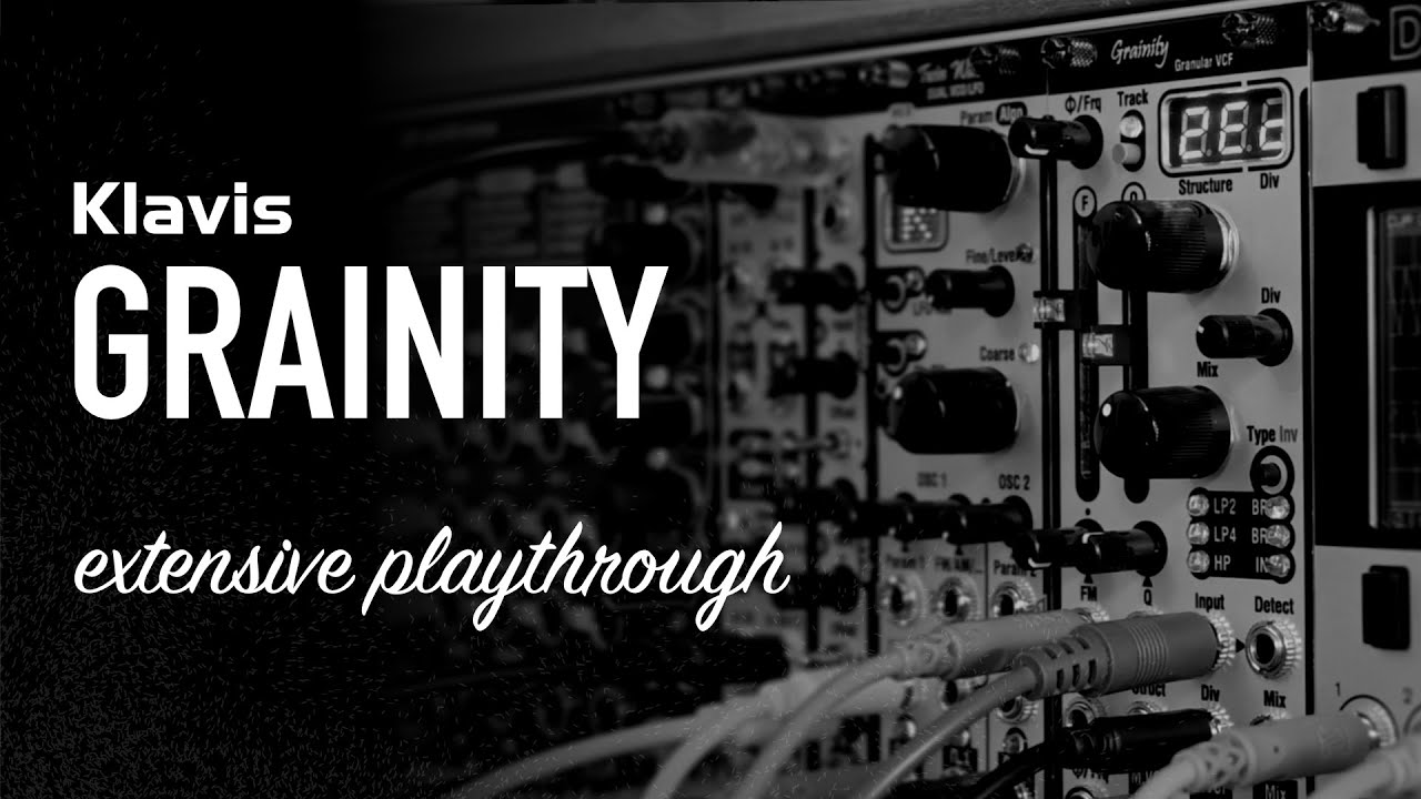 Klavis GRAINITY / Multimode and 'Granular' VCF for eurorack / extensive playthrough - YouTube