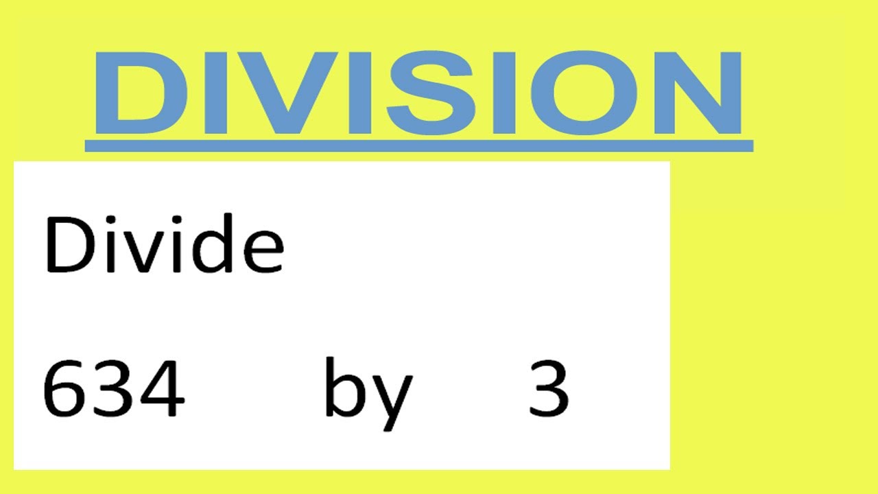 Divide 634 by 3 - YouTube