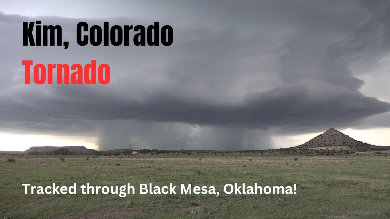 Kim, Colorado Tornado! Tracked through Black Mesa, Oklahoma! (May 29th ...