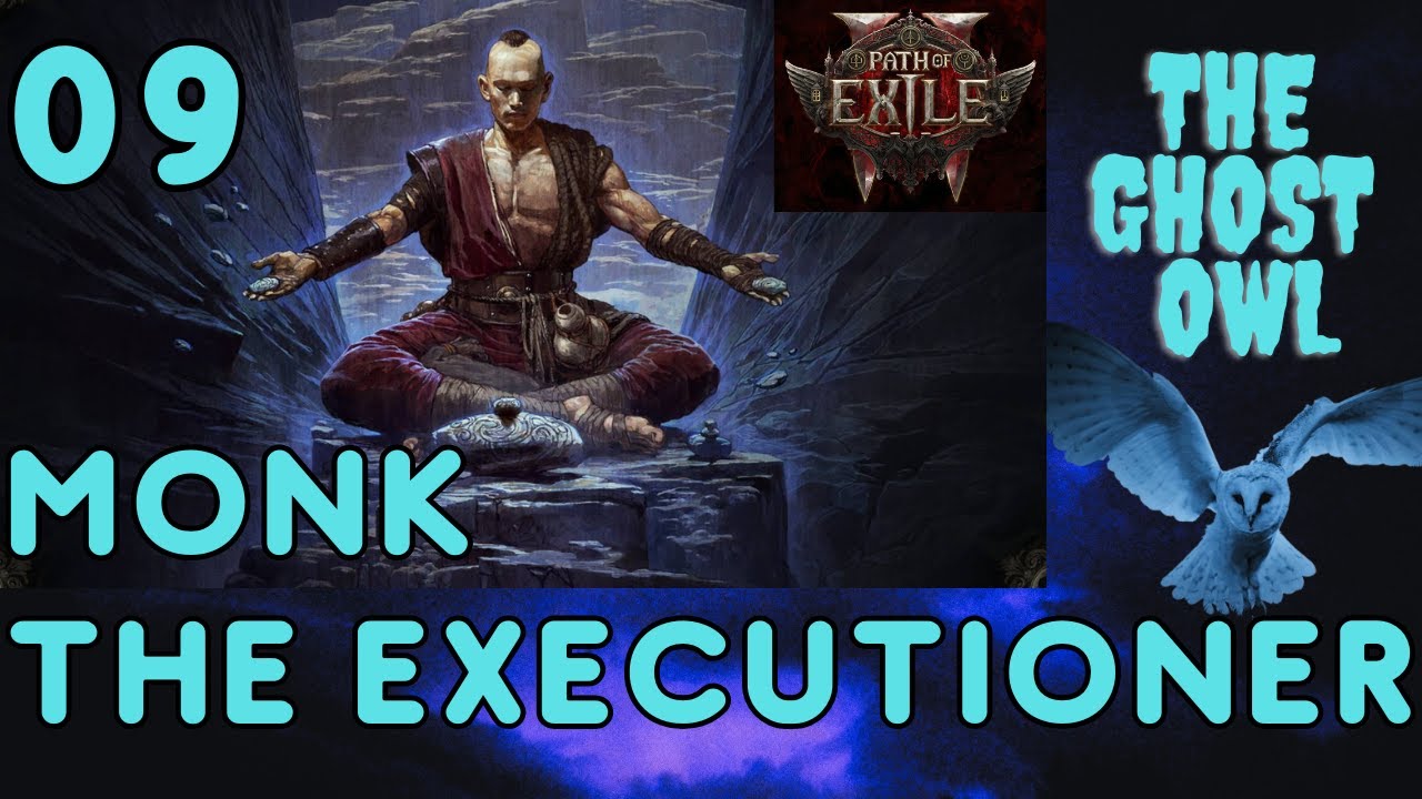 Path Of Exile 2 Monk Episode 09 The Executioner - YouTube