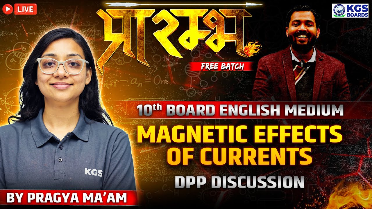 Magnetic Effects of Currents | Physics DPP Discussion | Class 10th Board English Medium | KGS ...