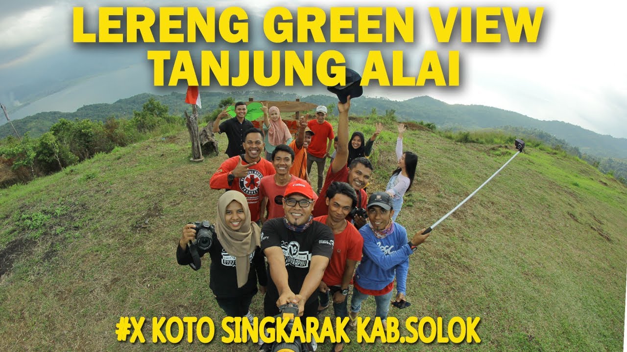 LERENG GREEN VIEW TANJUNG ALAI X KOTO SINGKARAK - OBJEK WISATA BARU DI ...