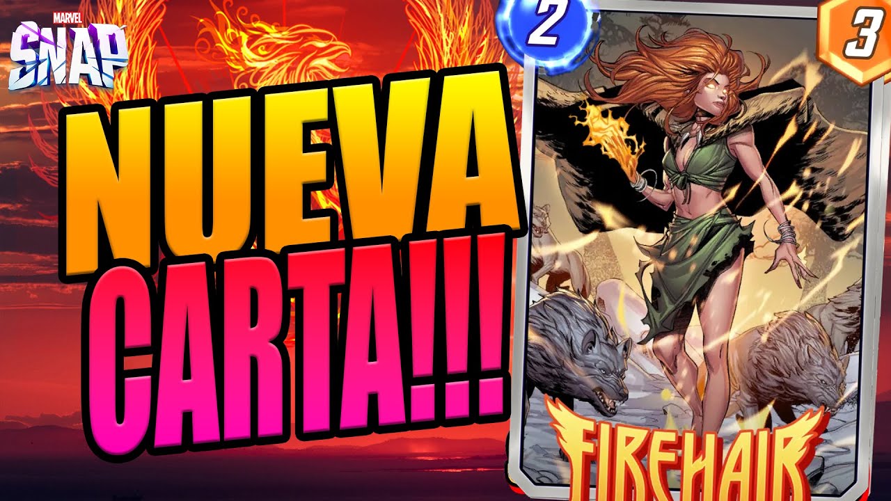 PROBANDO la NUEVA CARTA | FIREHAIR | MARVEL SNAP en DIRECTO - YouTube