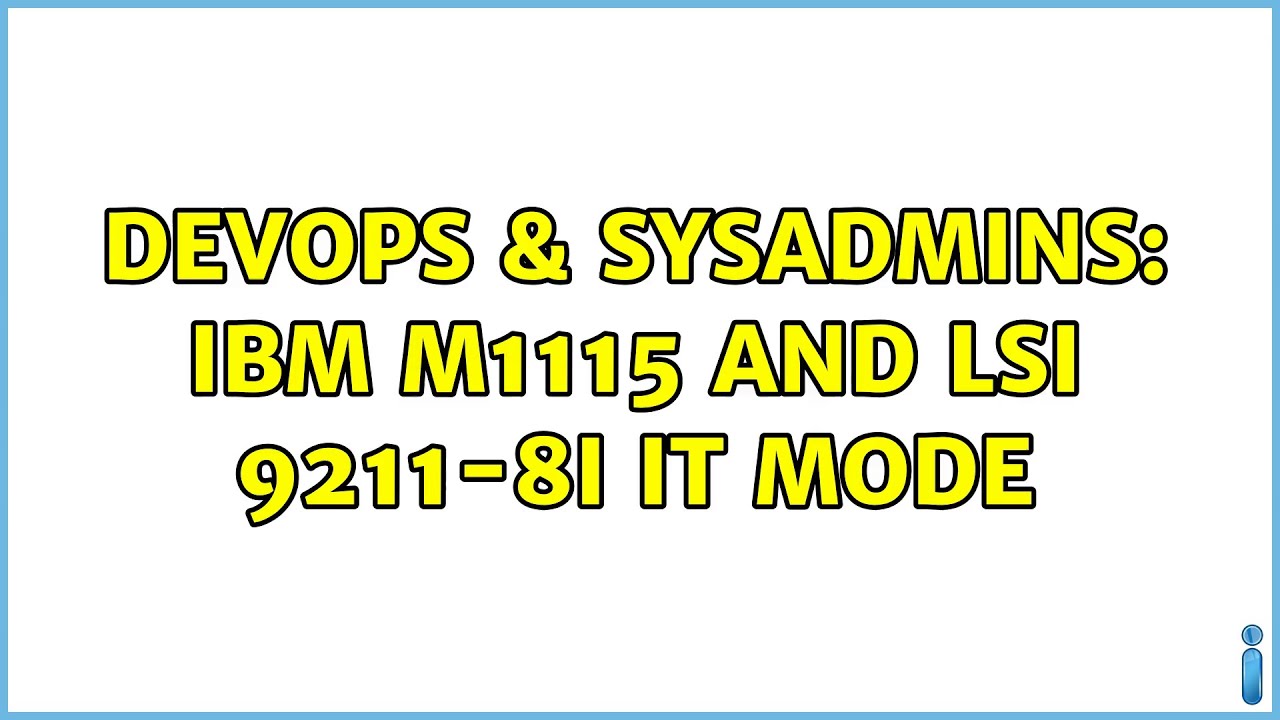 DevOps & SysAdmins: IBM M1115 and LSI 9211-8i IT mode - YouTube