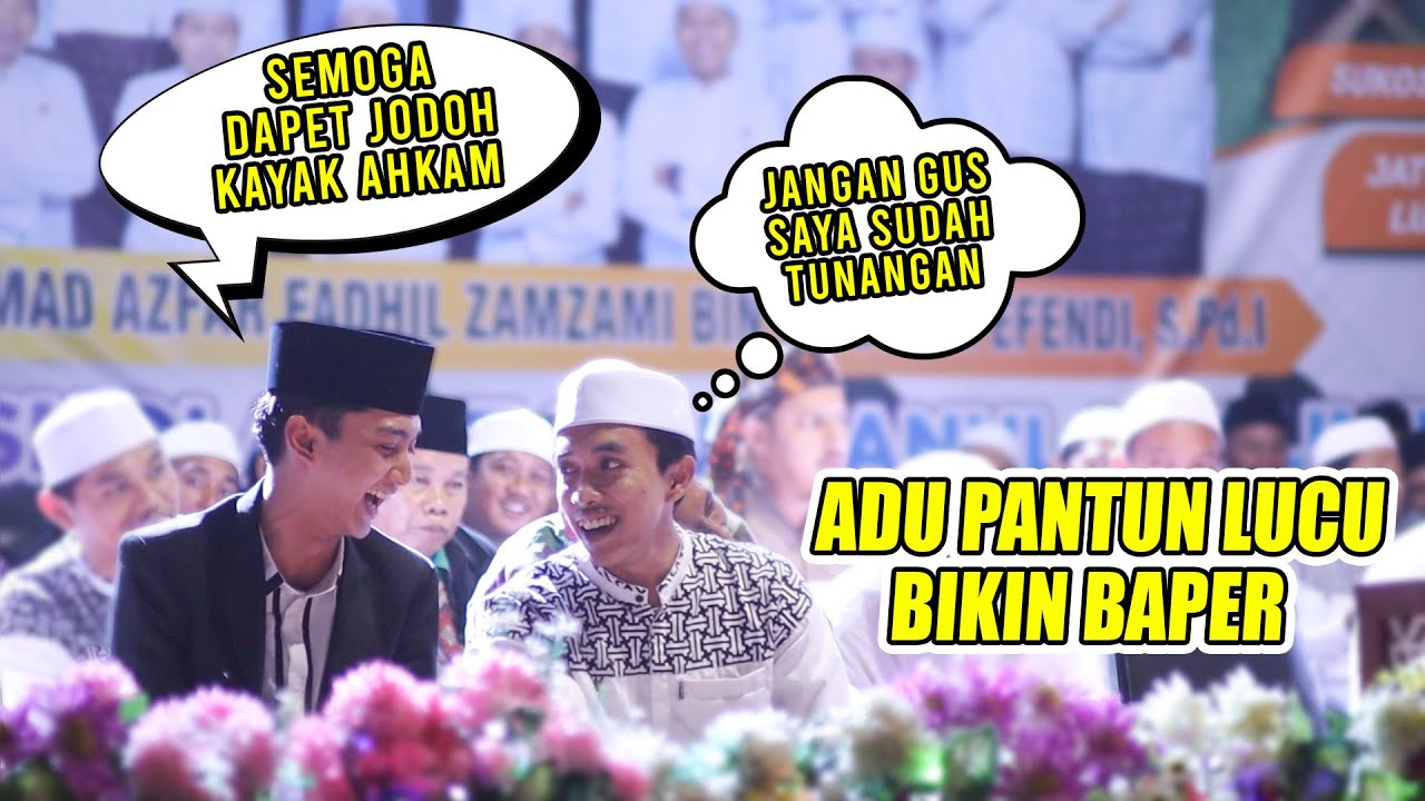 LUCU!!! ADU PANTUN BAPER GUS AZMI VS AHKAM JADI NGAKAK - YouTube