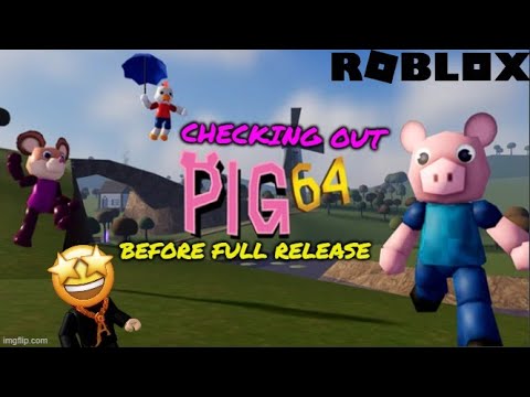 CHECKING OUT ROBLOX PIG 64 BEFORE FULL RELEASE!!! - YouTube