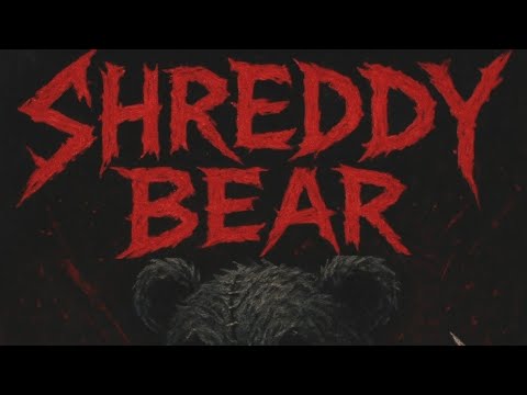 SHREDDY BEAR - YouTube