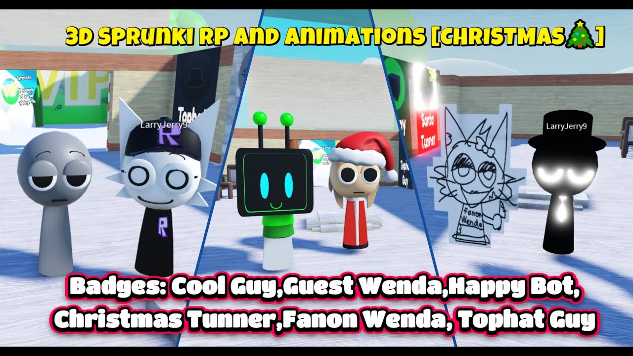 "3D Sprunki RP And Animations"Badges:CoolGuy,GuestWenda,HappyBot,ChristmasTunner,Fanon W.,Tophat ...