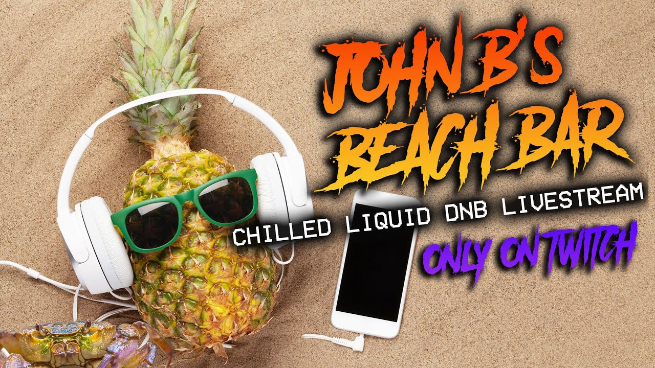 JOHN B LIQUID DNB LIVESTREAM DJ SET (Chilled Drum & Bass Liquid Funk ...