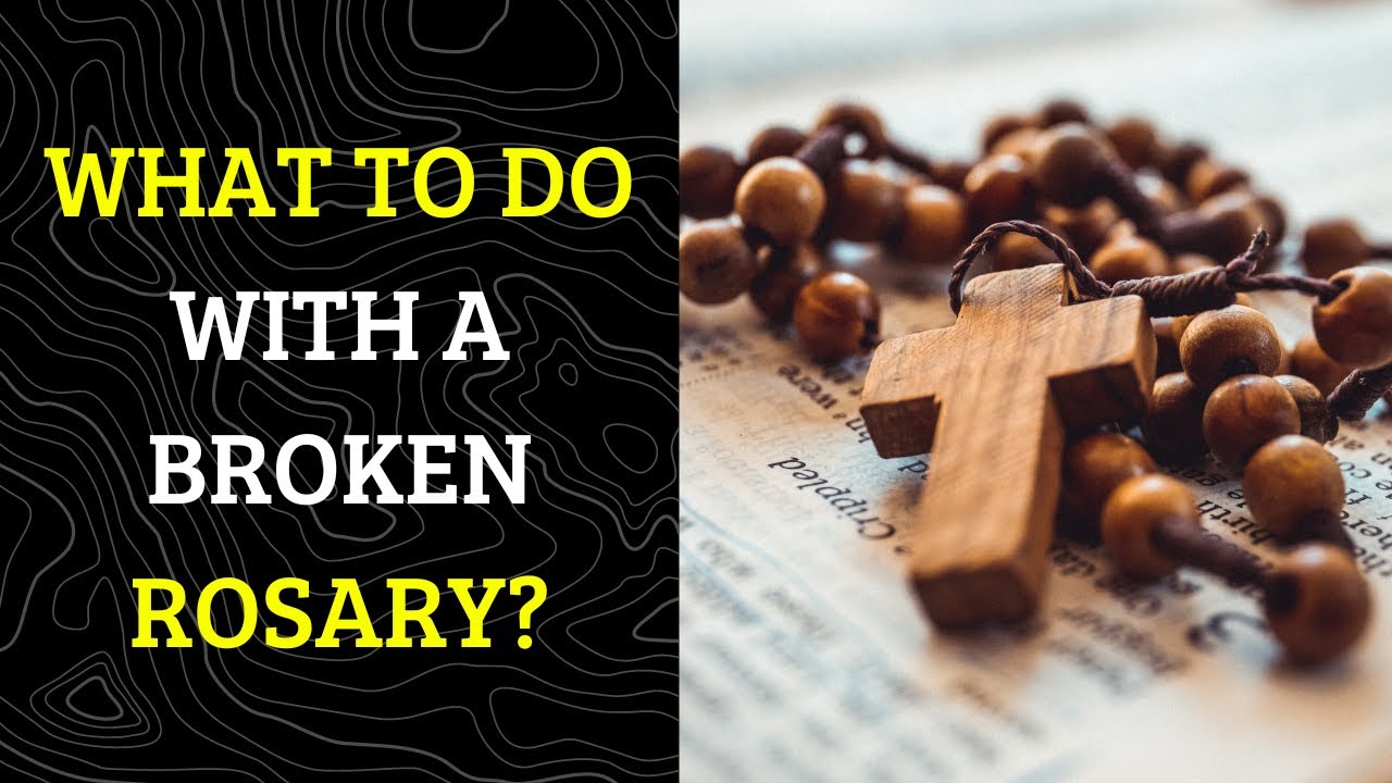 What to do when a Rosary or any Sacred object breaks? 🙏 - YouTube