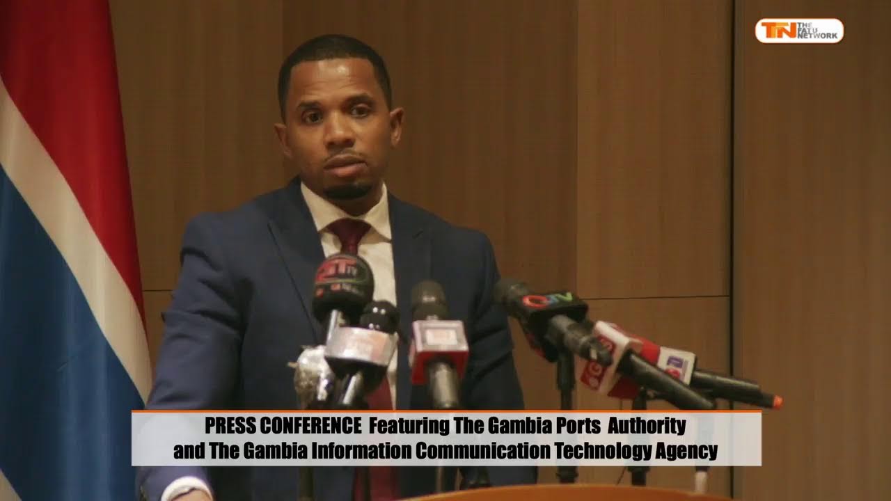 PRESS CONFERENCE Featuring The Gambia Ports Authority and The Gambia ...