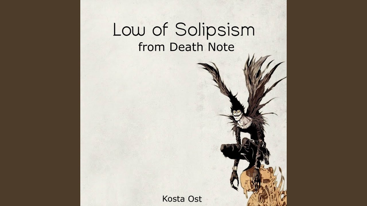 Low of Solipsism (From Death Note) [Cover] - Kosta Ost