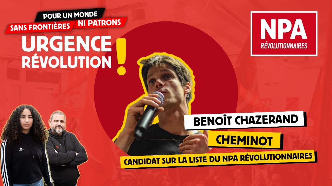 Benoît Chazerand, aiguilleur du rail, candidat sur la liste du NPA ...