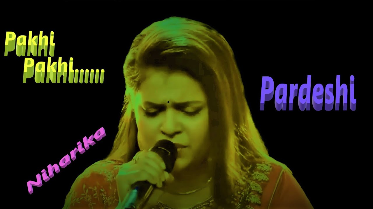 Pakhi pakhi pardeshi ( পাখি পাখি পরদেশি )...//Niharika's song//Hello ...