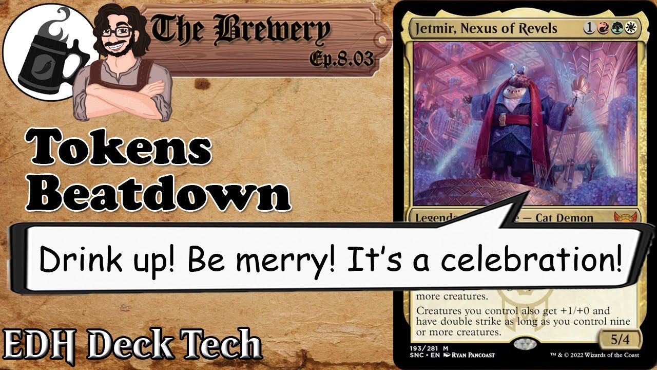 Jetmir, Nexus of Revels | Tokens / Beatdown - The Brewery [S08E03 ...